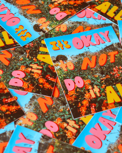 It's Okay to NOT Do it All Sticker – Inner Peach Design